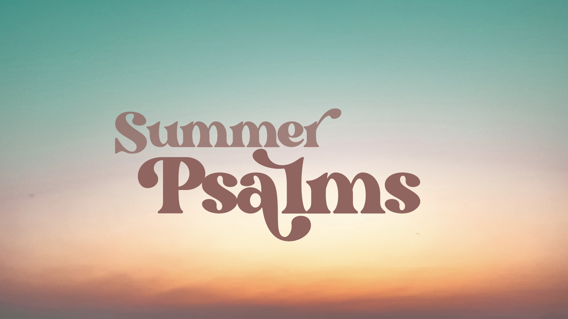 Summer Psalms 2024 - Week 2 - The Grove Bible Chapel