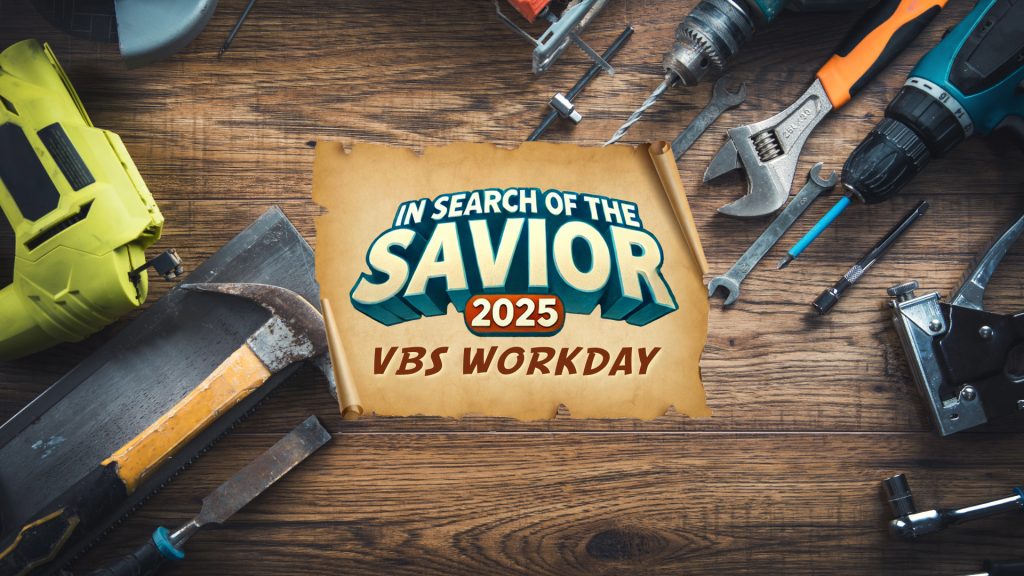 VBS 2025 Workday #1 - The Grove Bible Chapel